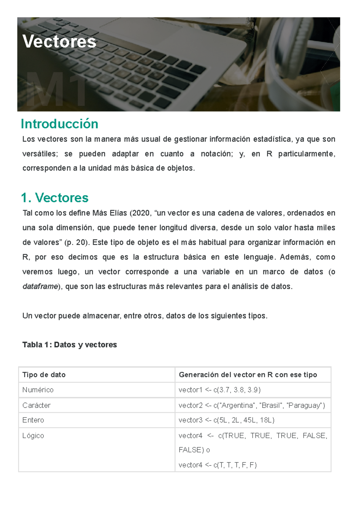 M1L3 - Apuntes Modulo1 - Vectores Introducción Los vectores son la ...