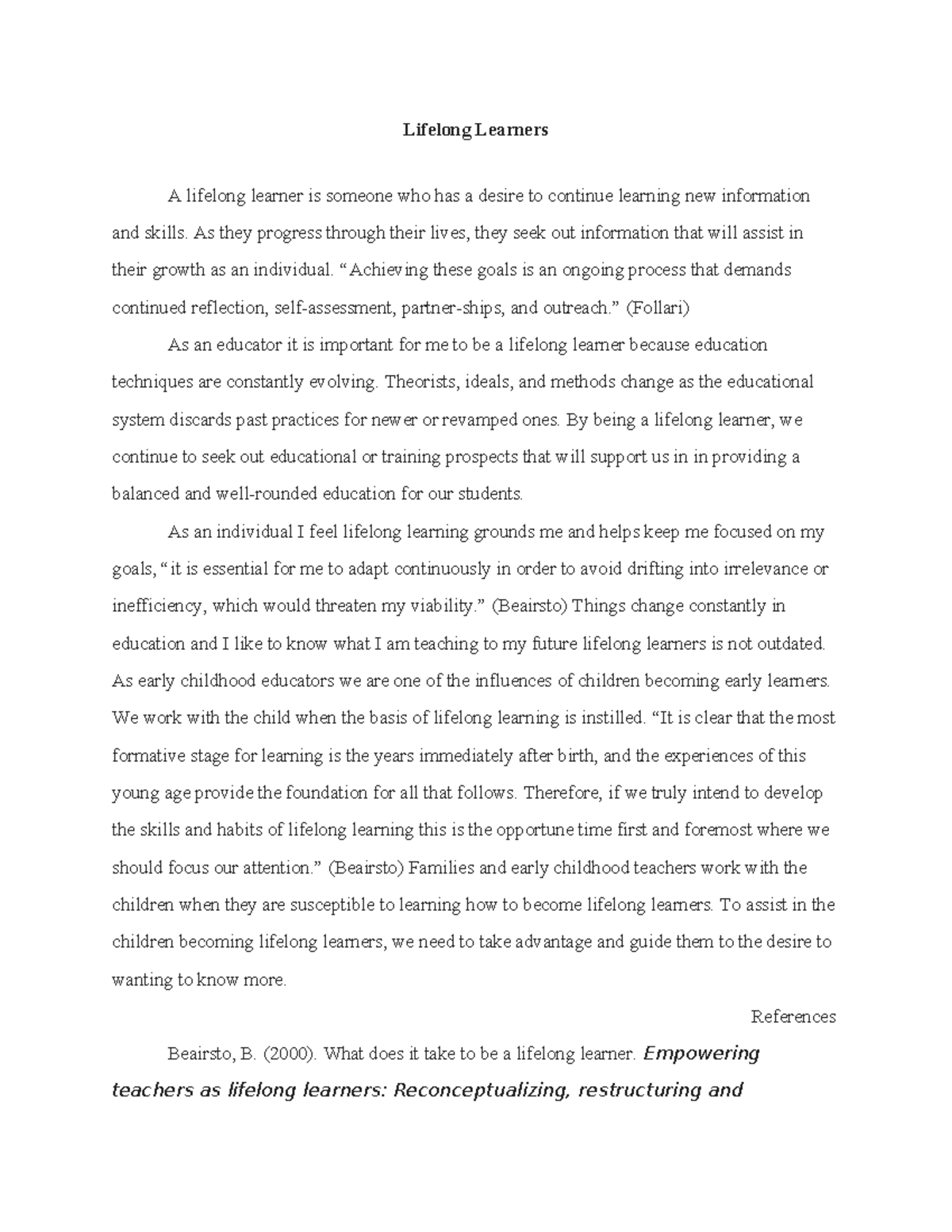 Lifelong Learners topic 5 - Lifelong Learners A lifelong learner is someone who has a desire to ...