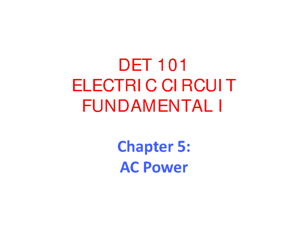 Chapter 5 AC Power - DET 101 ELECTRI C CI RCUI T FUNDAMENTAL I Chapter ...
