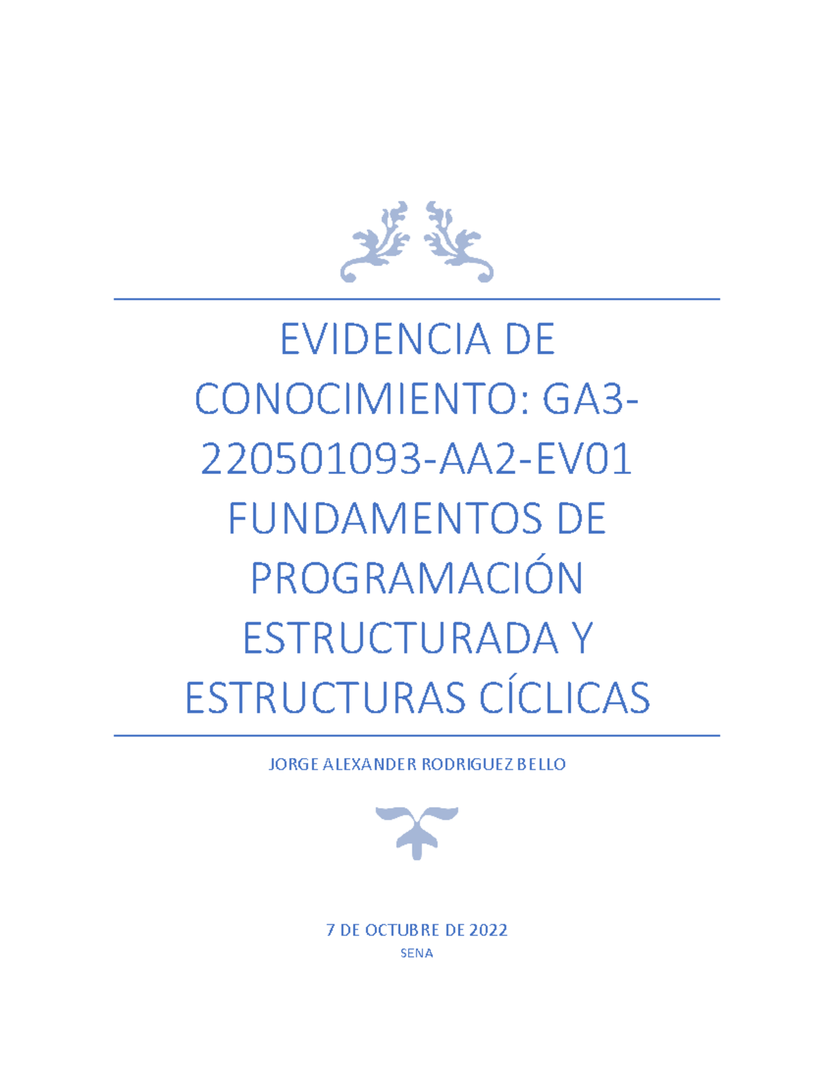 Fundamentos De Programación Estructurada Y Estructuras Cíclicas Evidencia De Conocimiento Ga3