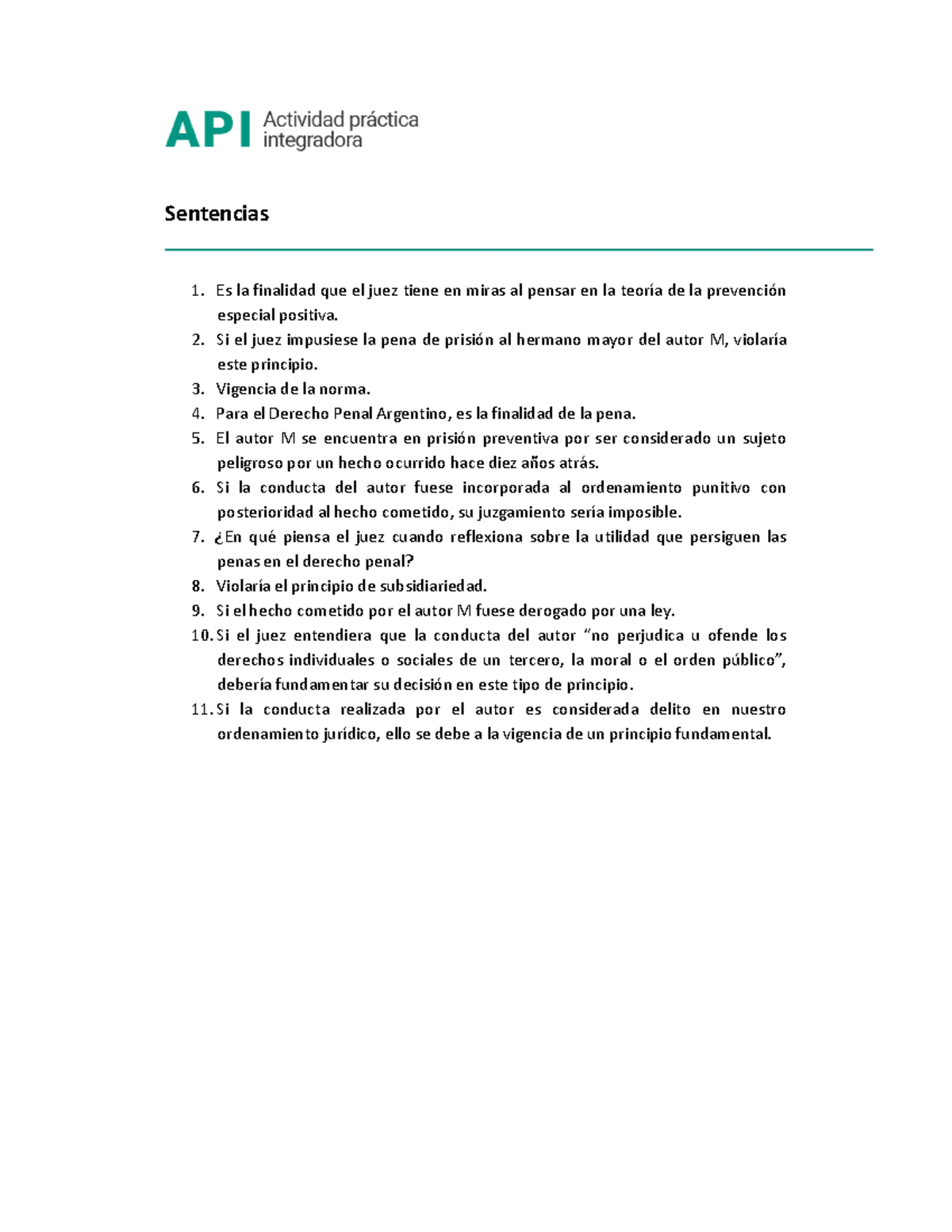 API1 - Sentencias - Derecho Penal - Sentencias Es la finalidad que el juez tiene en miras al ...