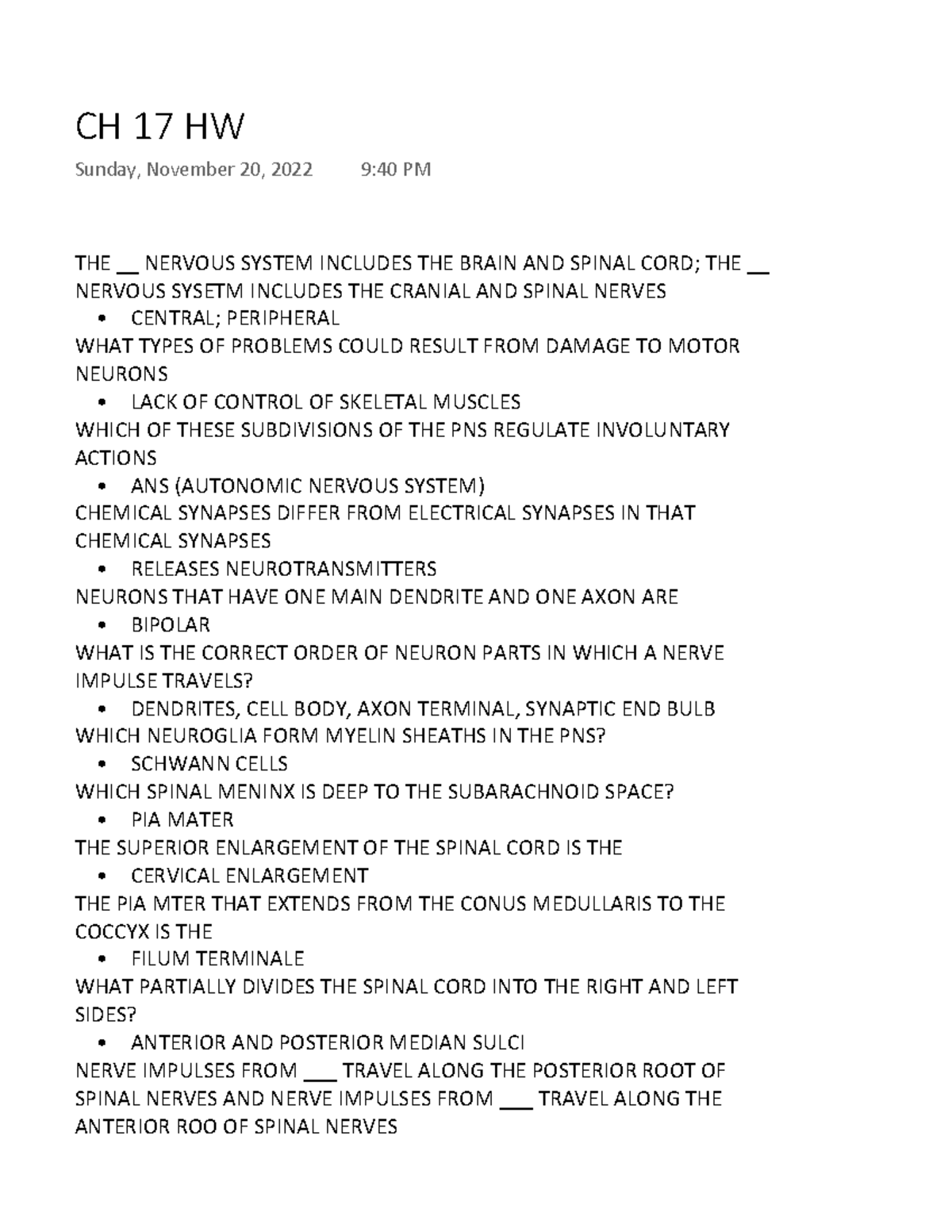 CH 17 HW Answers - THE __ NERVOUS SYSTEM INCLUDES THE BRAIN AND SPINAL CORD; THE __ NERVOUS ...