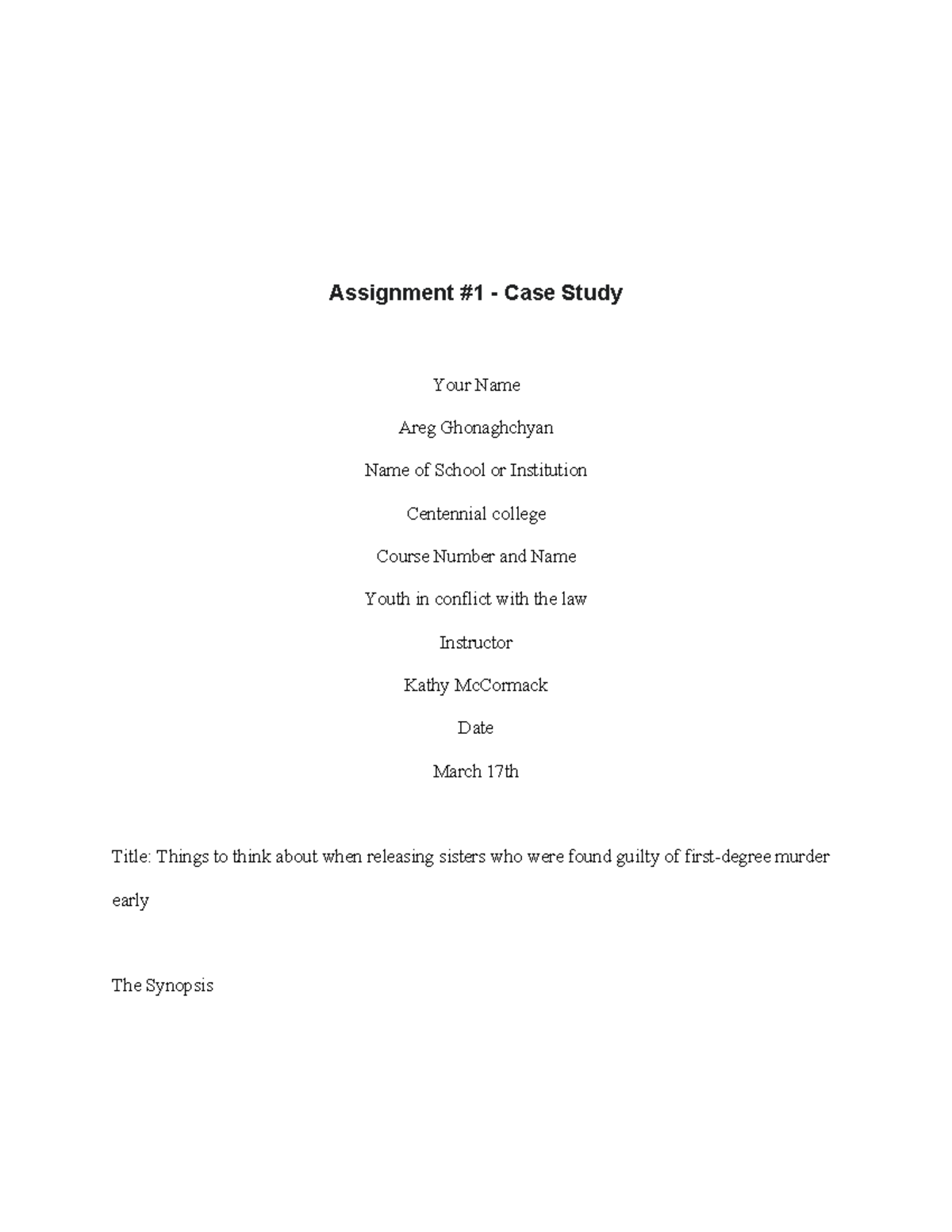 Asssigment 1# Case study - Assignment #1 - Case Study Your Name Areg Ghonaghchyan Name of School ...