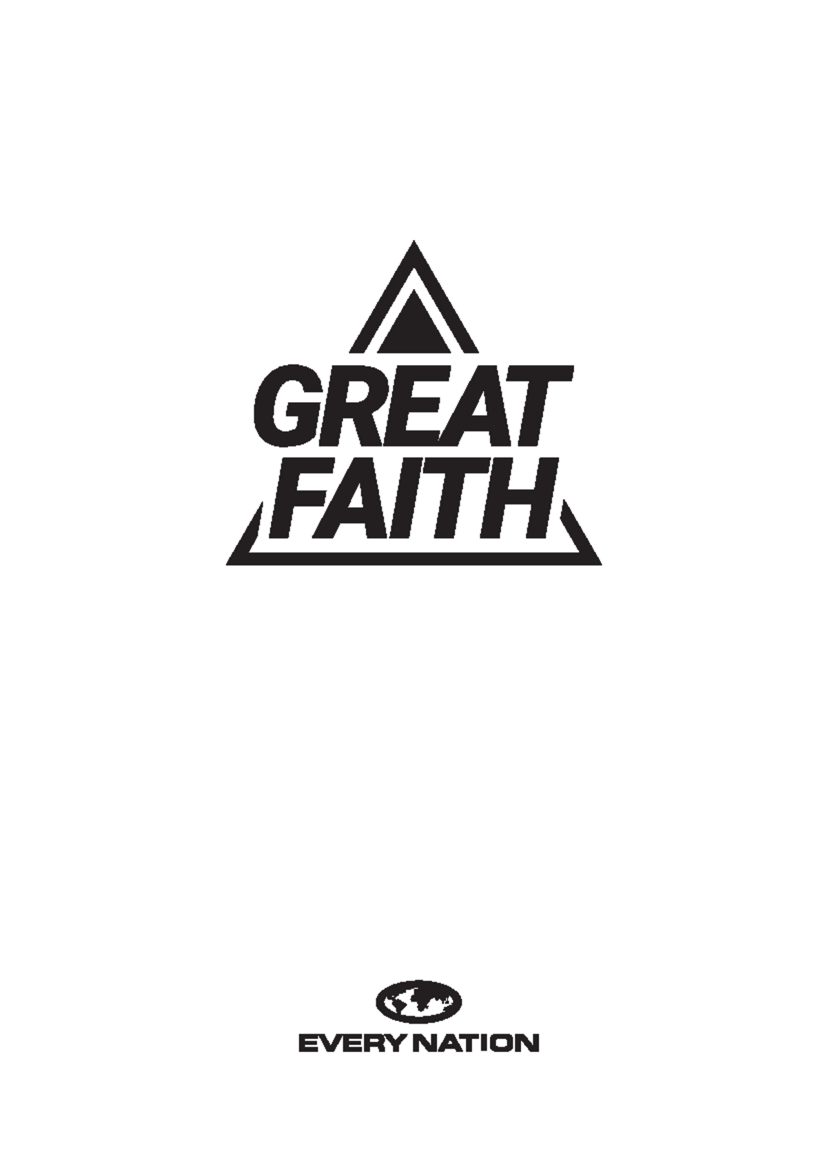 Great Faith - doc - A GREAT FAITH EVERY NATION A GREAT FAITH EVERY ...