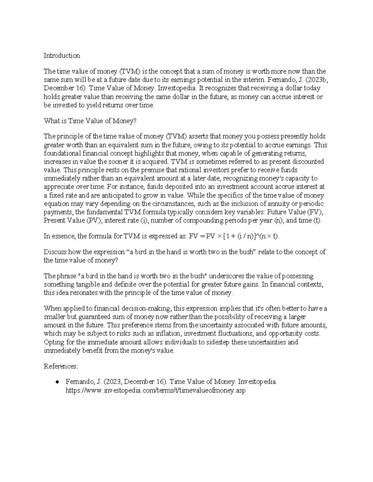 BUS 2204 discussion forum unit 3 - Introduction The time value of money (TVM) is the concept ...