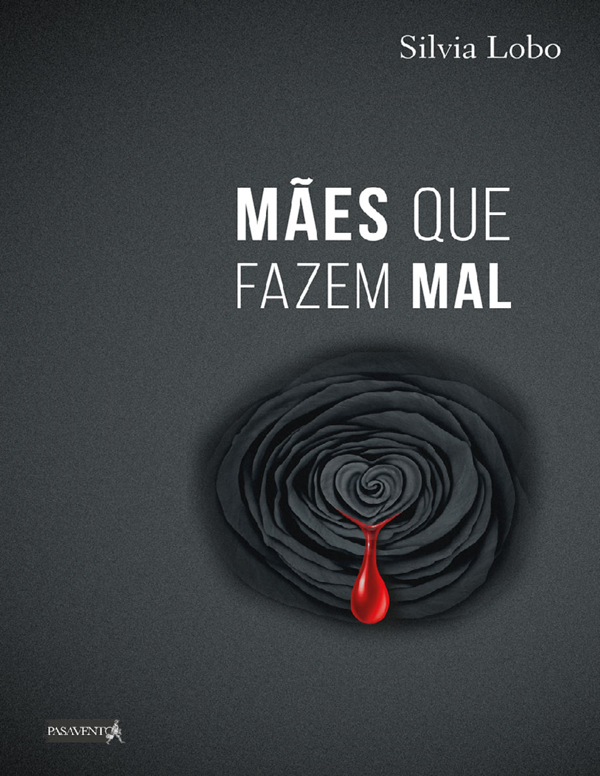 MÃ£es Que Fazem Mal - Silvia Lobo - Silvia Lobo Mães que fazem mal ...