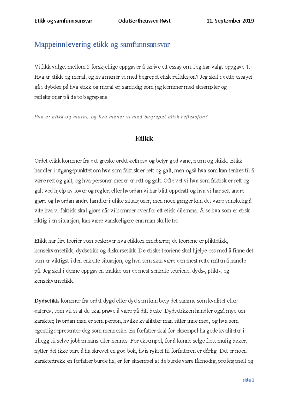 Mappeinnlevering etikk og samfunnsansvar - Jeg har valgt oppgave 1: Hva er etikk og moral, og ...
