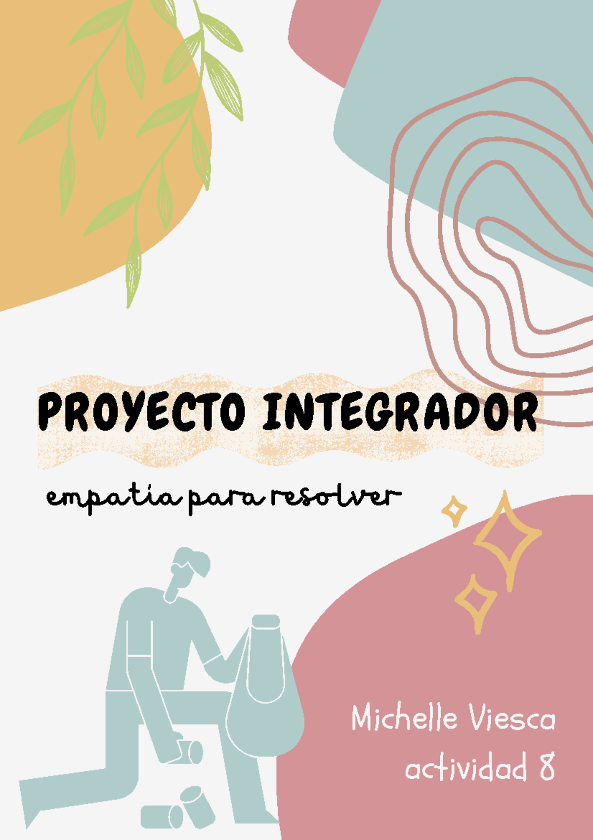 Pastel Colors Modern Minimal Portfolio Cover Page A4 Document - PROYECTO INTEGRADOR Michelle ...