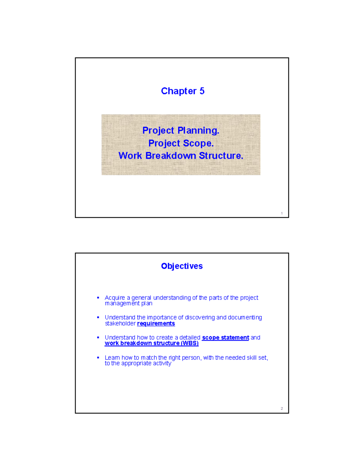 Chapter 05 Part 1 - 1 Chapter 5 Project Planning. Project Scope. Work ...