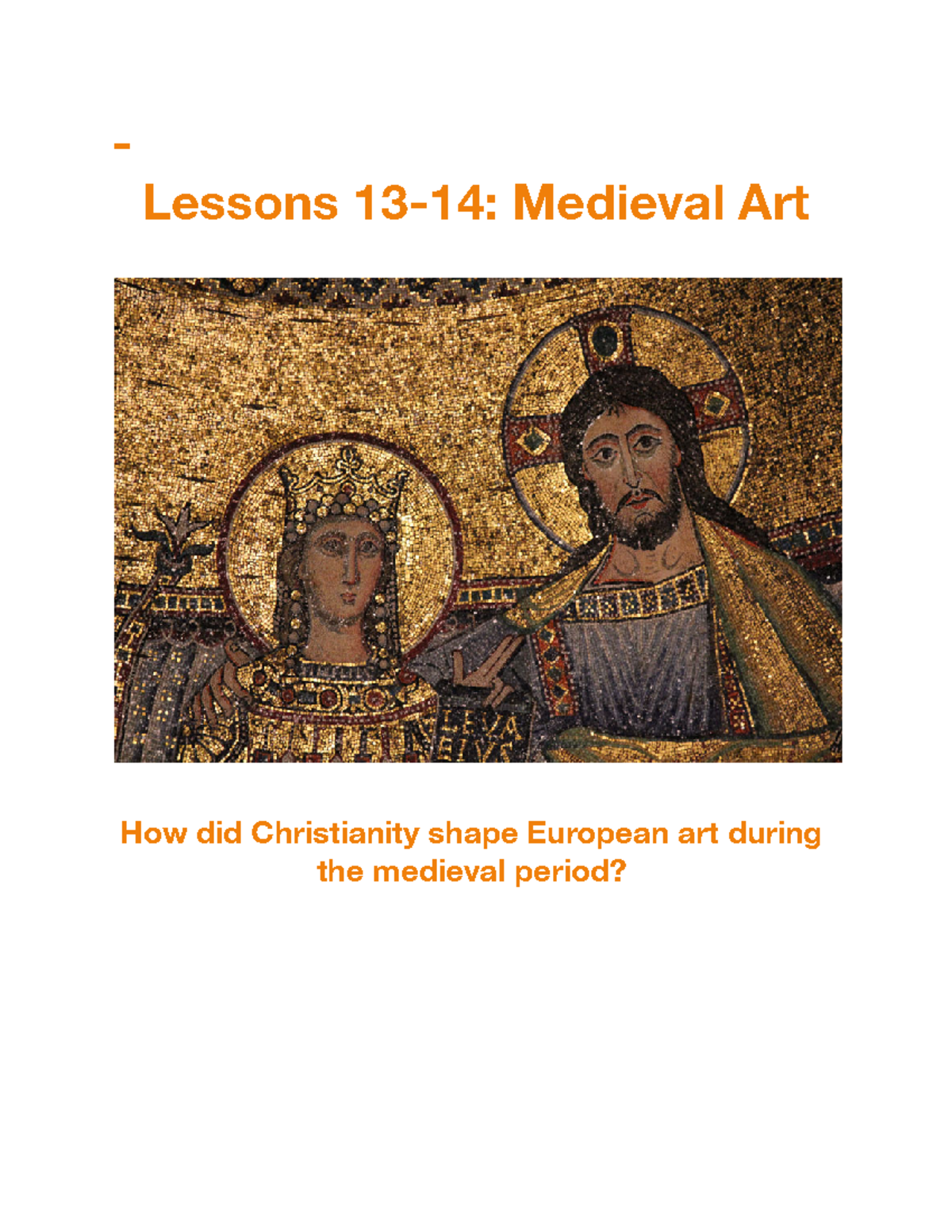 Lessons 13-14 Medieval Art - Lessons 13-14: Medieval Art How did ...