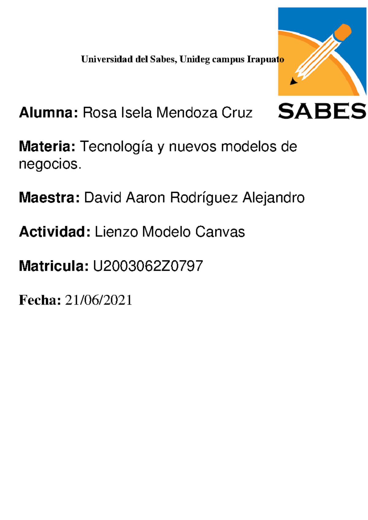 Canvas - plan de negocios - Universidad del Sabes, Unideg campus ...