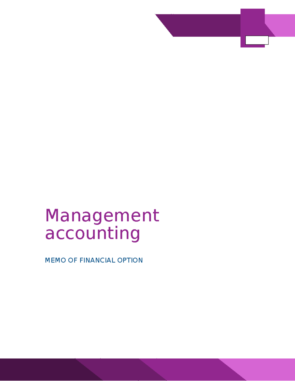 Assessment 3 memo - Management accounting MEMO OF FINANCIAL OPTION Memo ...