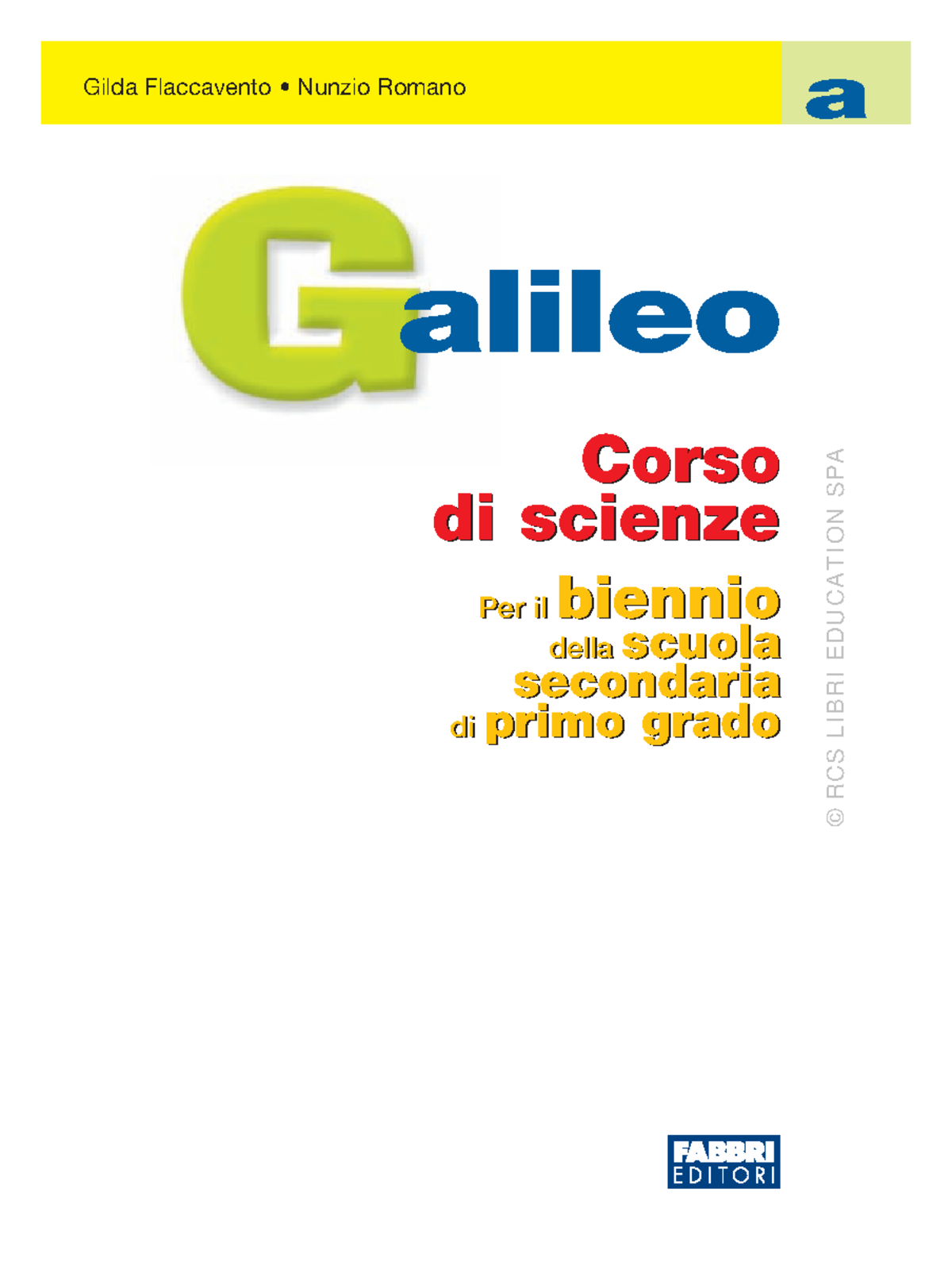 Rcs S.000.FBR - ... - © RCS LI BRI EDU CAT I ON SPA Gilda Flaccavento ...