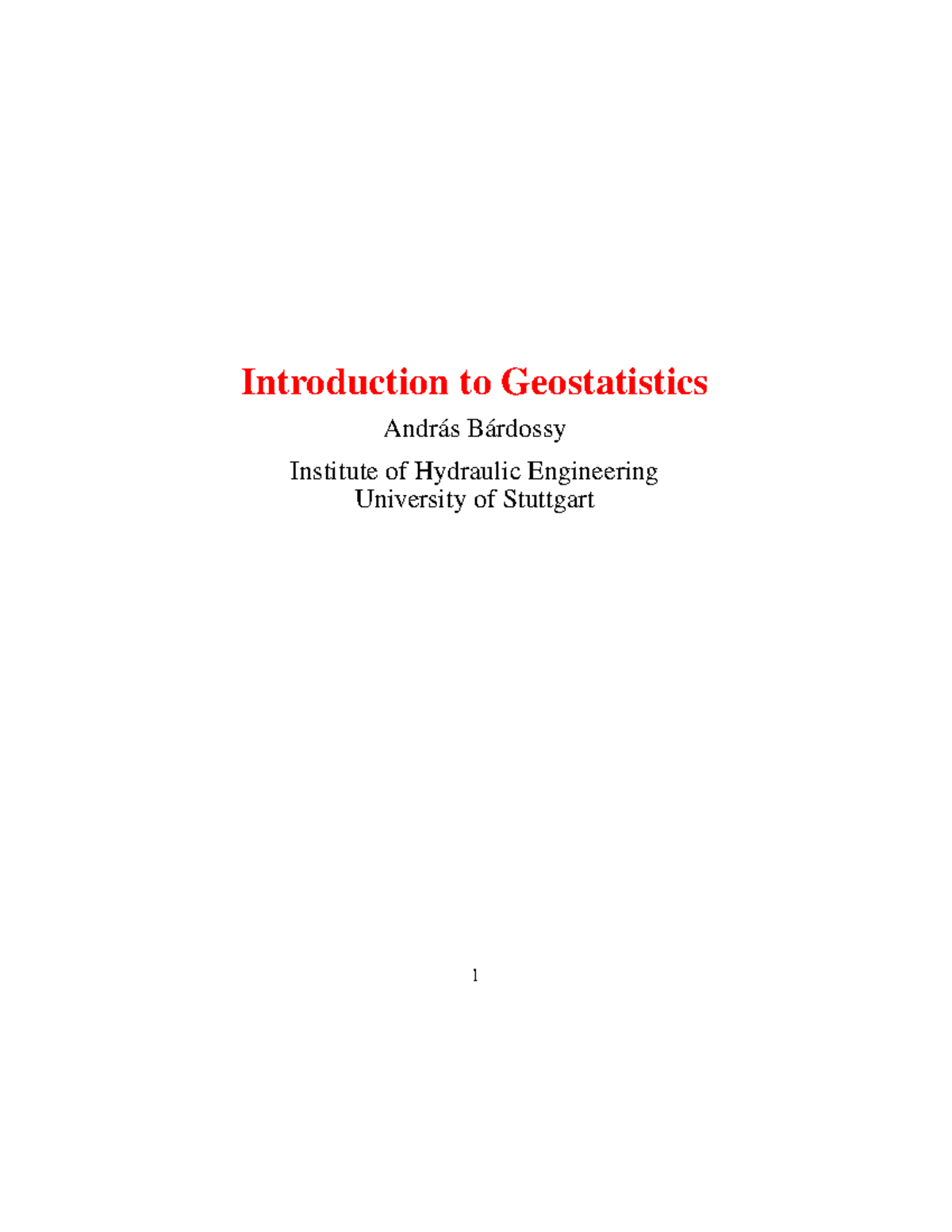 Introduction to Geostatistics by Andr´as B´ardossy - Introduction to Geostatistics Andras B ́ ...