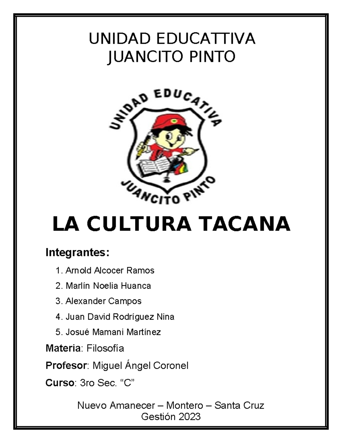 LA Cultura Tacana - Integrantes: 1. Arnold Alcocer Ramos 2. Marlín ...