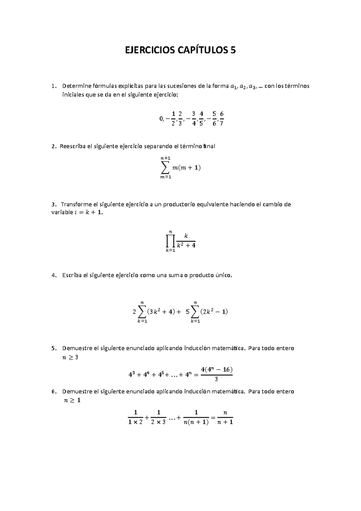 Taller 3 - EJERCICIOS CAPÍTULOS 5 Determine fórmulas explícitas para las sucesiones de la forma ...