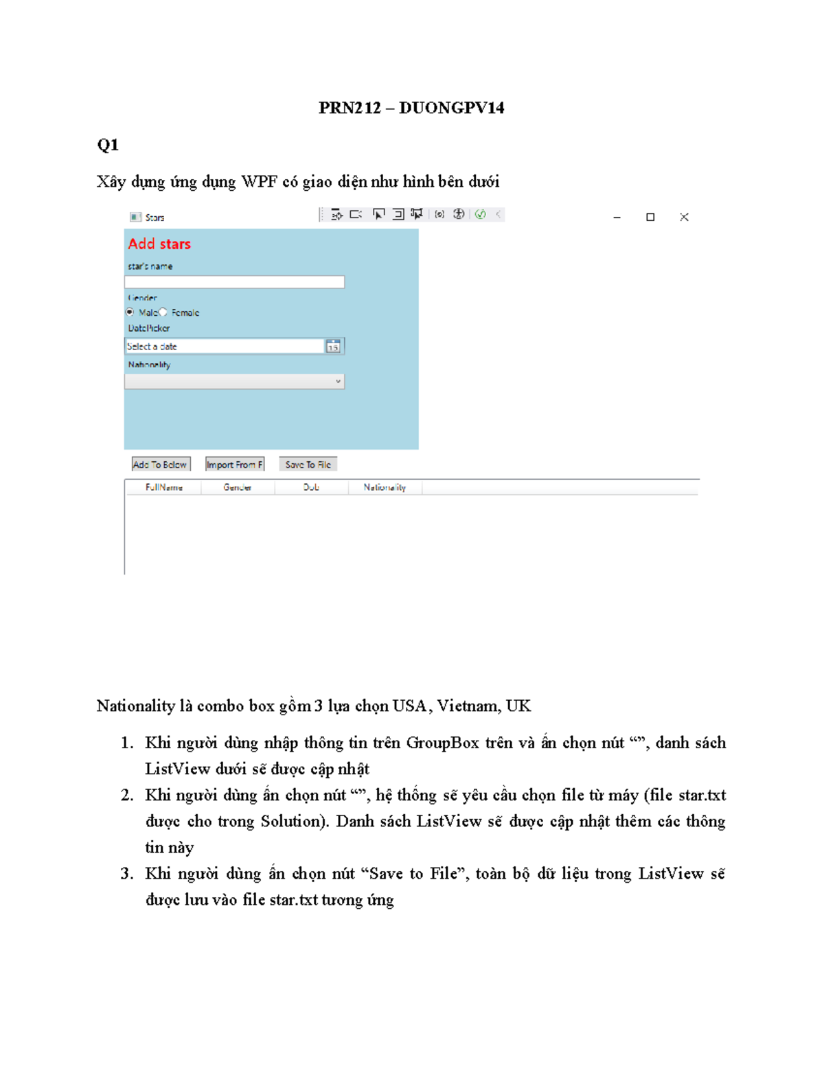 PRN212 - Khi người dùng nhập thông tin trên GroupBox trên và ấn chọn nút “”, danh sách ListView ...