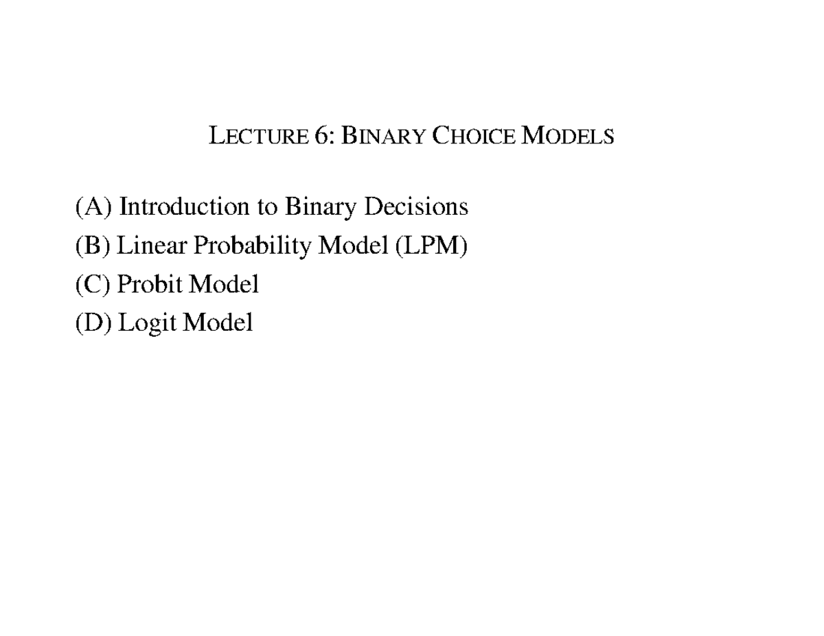 LEC 7 - Binary Choice Model - LECTURE 6: BINARY CHOICE MODELS (A) Introduction to Binary ...