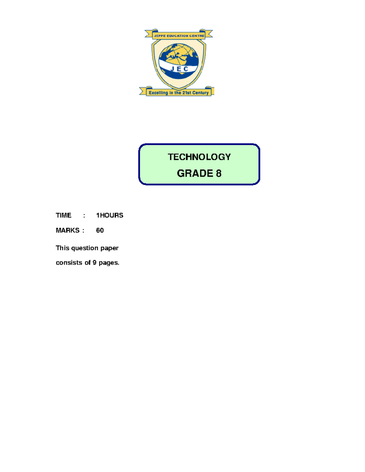 Grade 8 June 2016 Provincial A - TECHNOLOGY GRADE 8 Jeppe TIME : 1HOURS ...