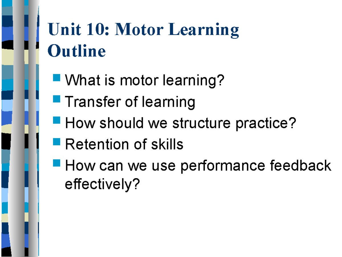 Lecture Notes, Lecture Motor Learning Part 1 - Unit 10: Motor Learning ...