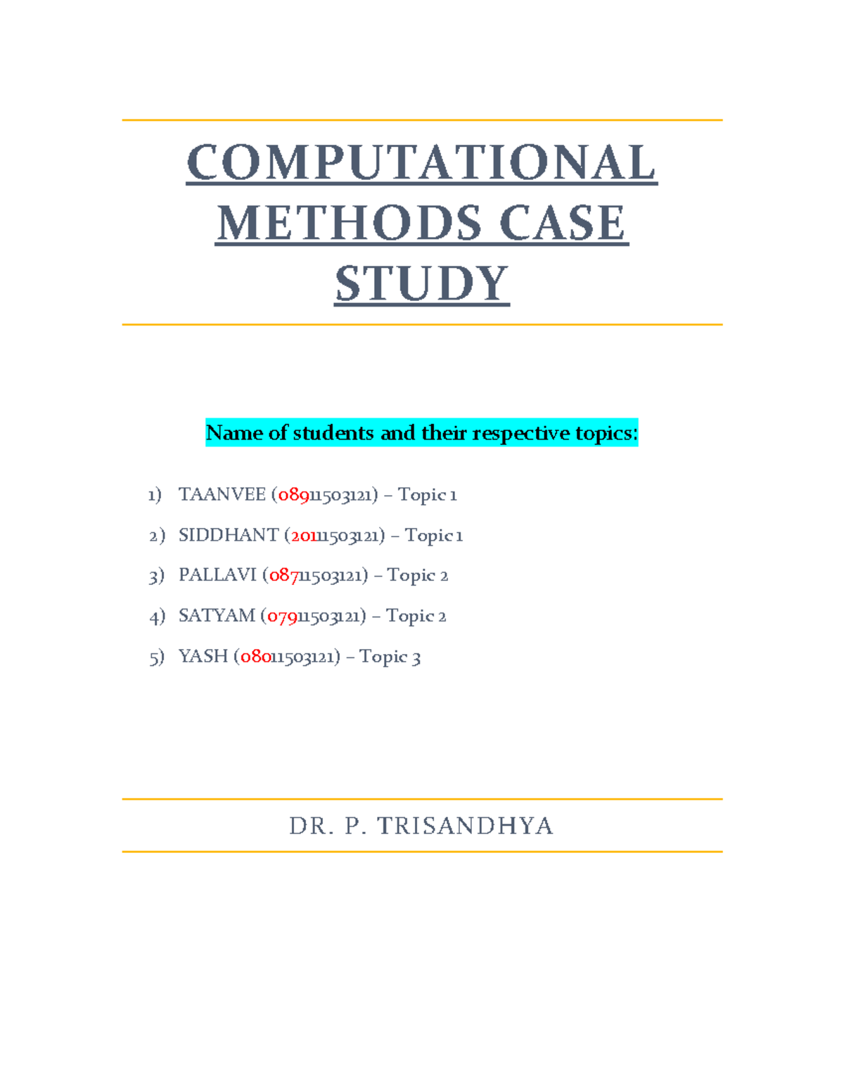 CM CASE Study - COMPUTATIONAL METHODS CASE STUDY Name of students and ...