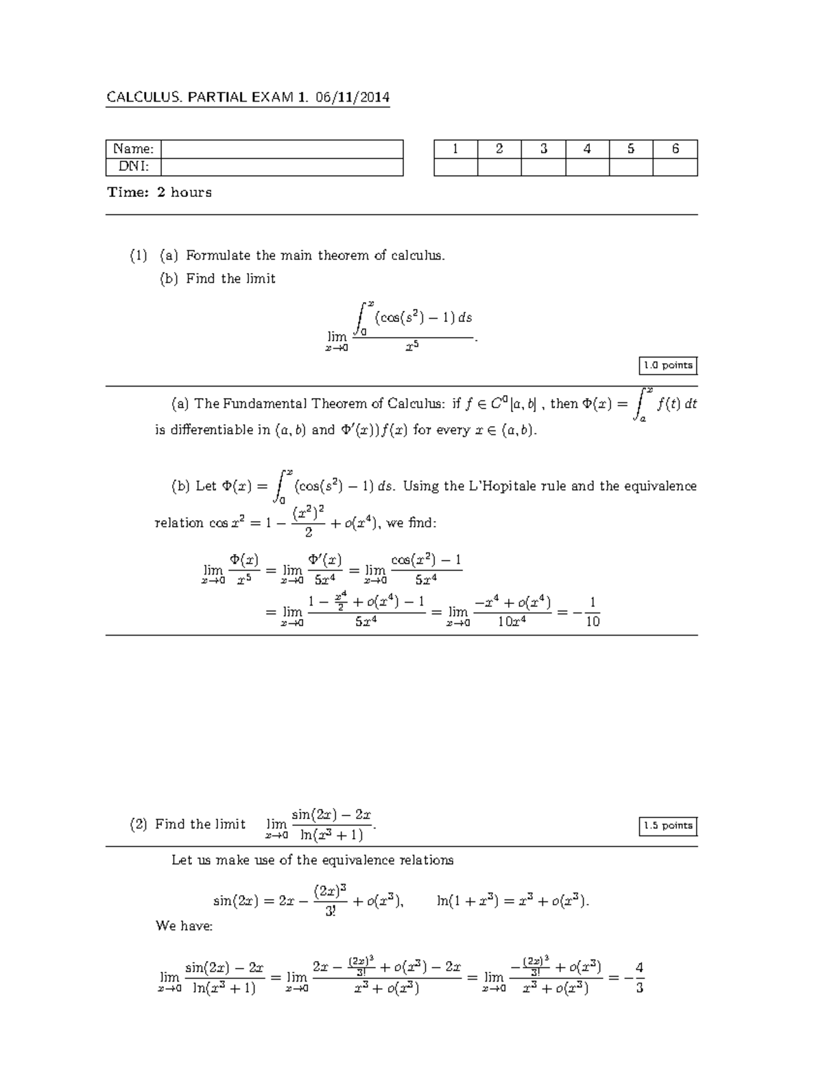 1st partial 2014 solutions - CALCULUS. PARTIAL EXAM 1. 06/11/ Name: DNI: 1 2 3 4 5 6 Time: 2 ...