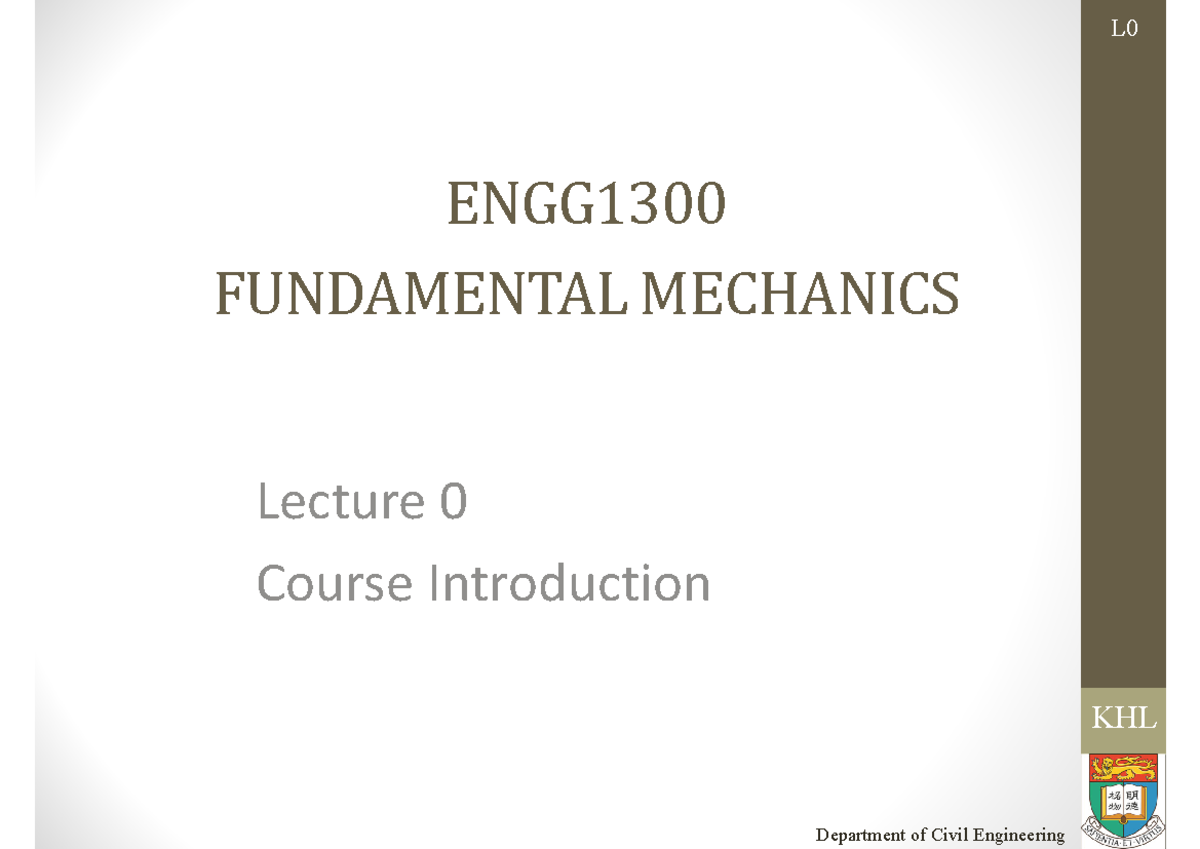 ENGG1300 Lecture 0 Course Introduction 2C - Department of Civil ...