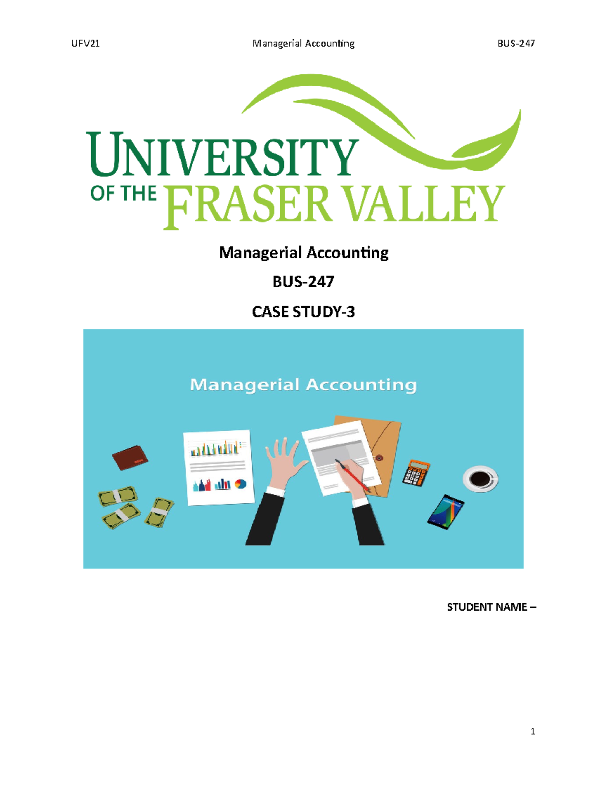 Managerial Accounting Case 3 - Managerial Accounting BUS- CASE STUDY ...