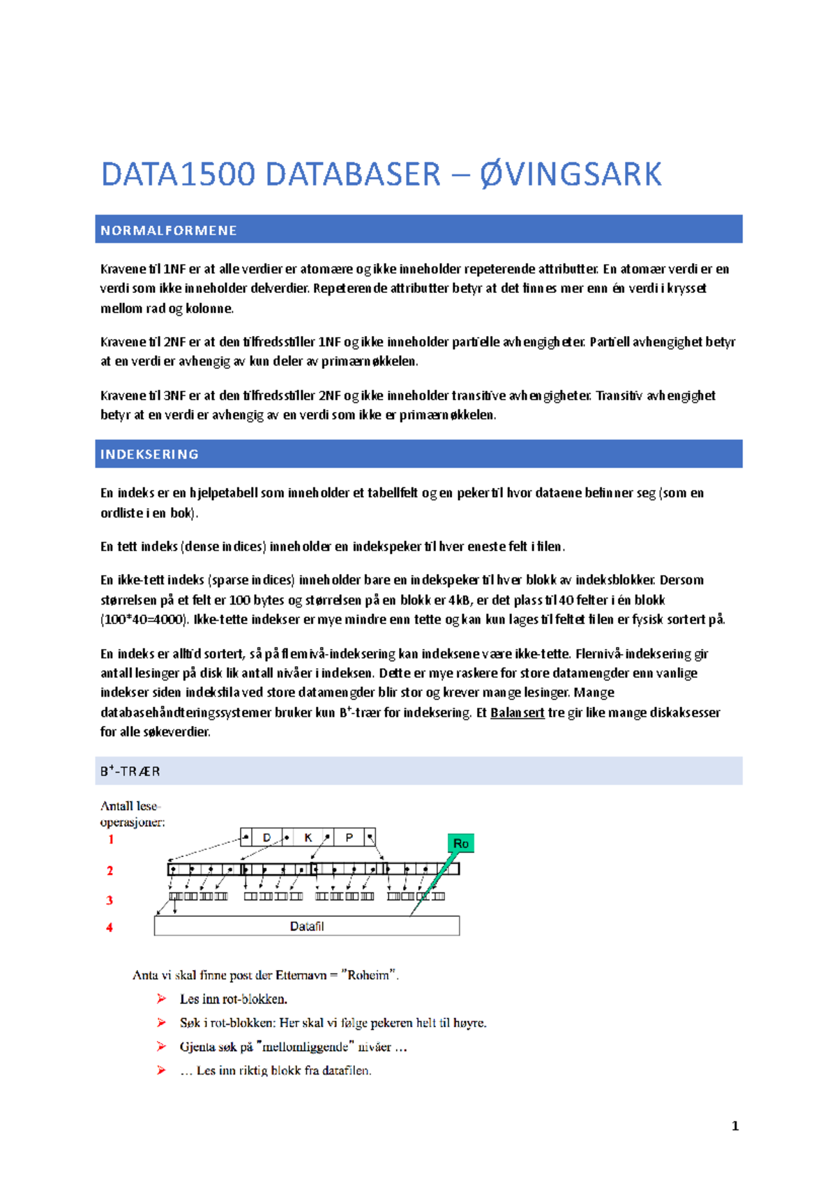 Øvingsark teori Databaser - DATA1500 DATABASER til 1NF er at alle ...