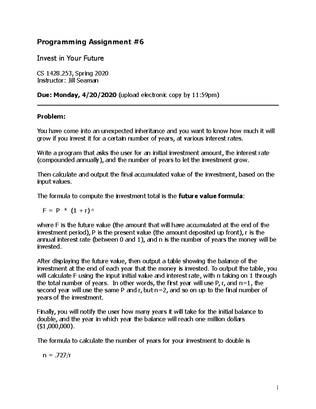 Assign 6 - Programming Assignment Invest in Your Future CS 1428, Spring 2020 Instructor: Jill ...