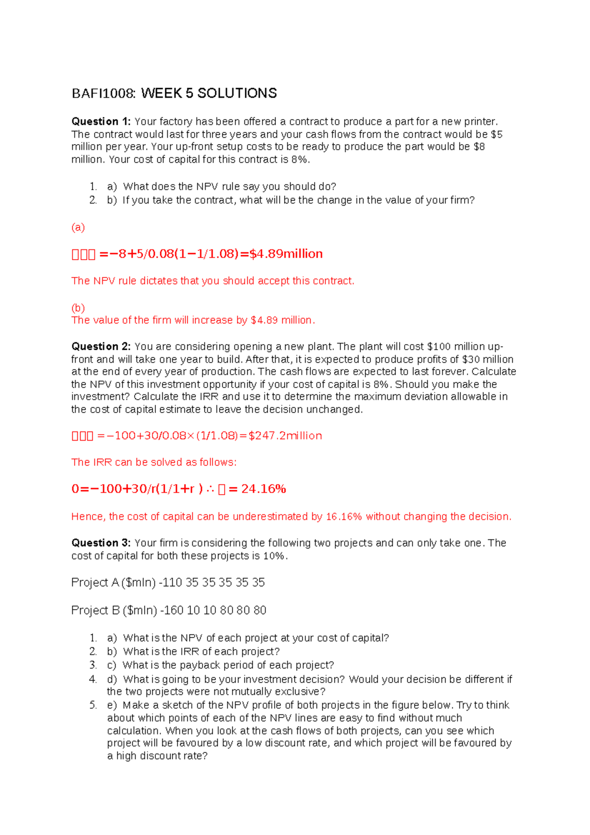 BAFI1008-WEEK5 Solutions - BAFI1008: WEEK 5 SOLUTIONS Question 1: Your factory has been offered ...