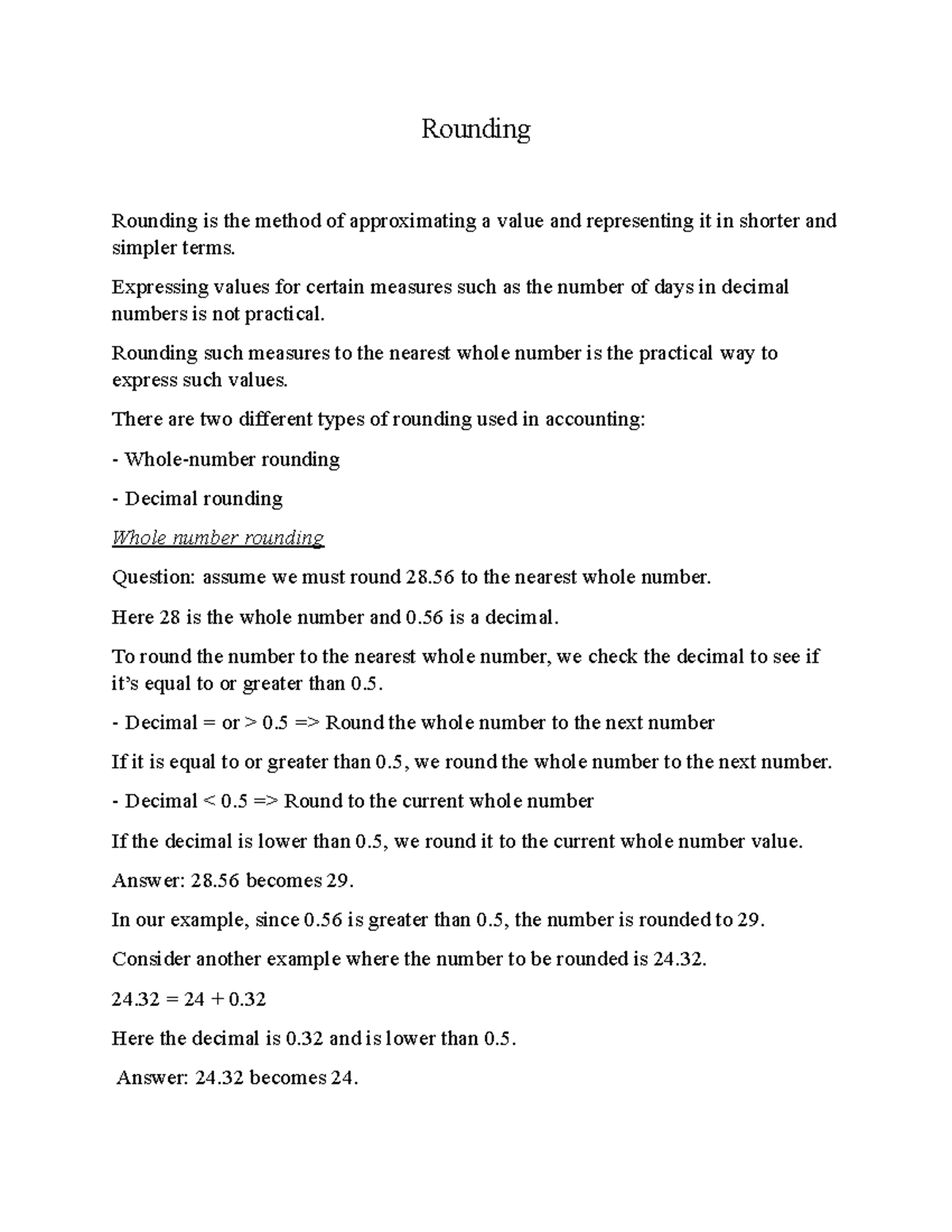 Rounding - Rounding Rounding is the method of approximating a value and ...