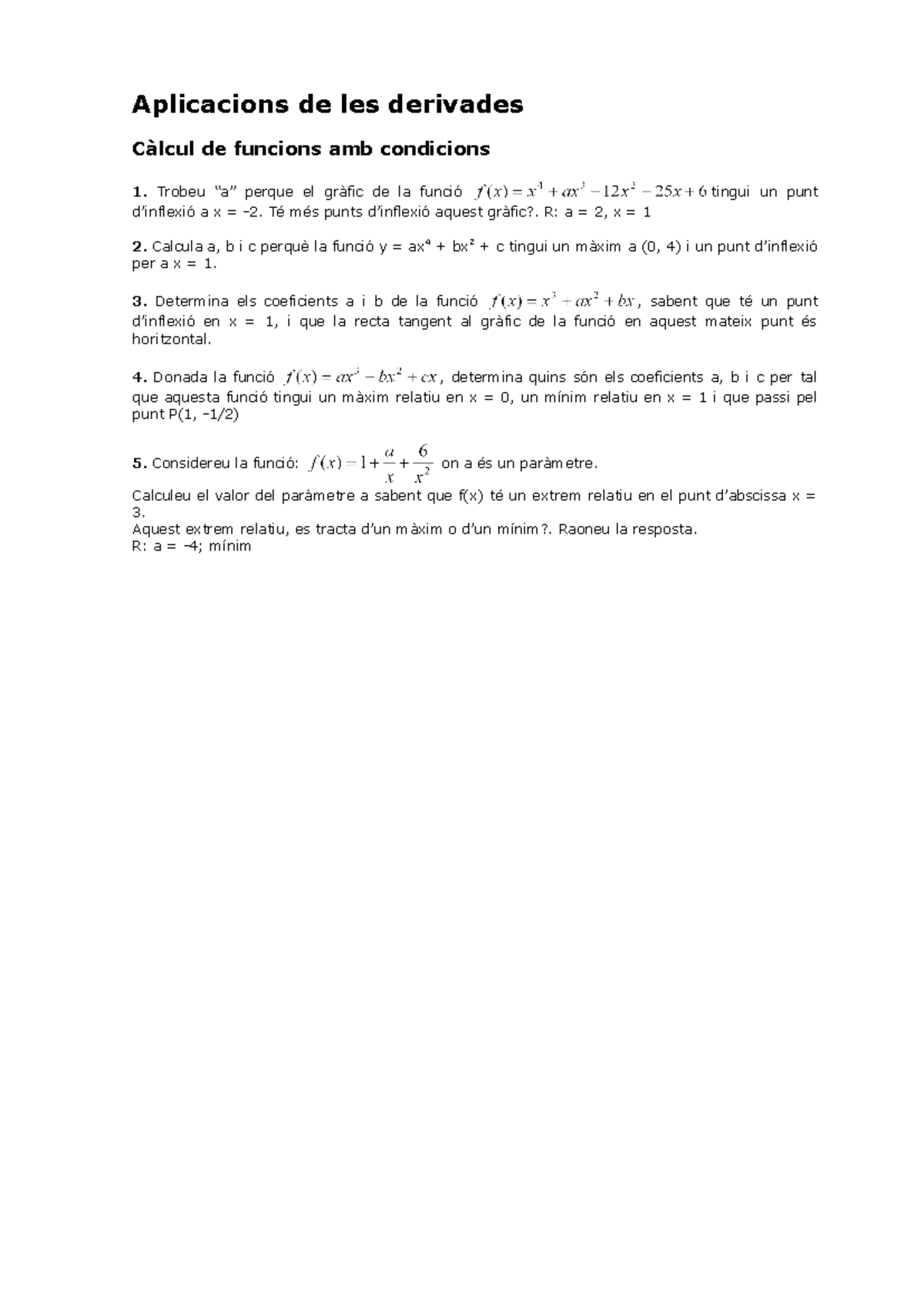 Calcul DE Funcions Aplicació - Aplicacions de les derivades Càlcul de funcions amb condicions 1 ...