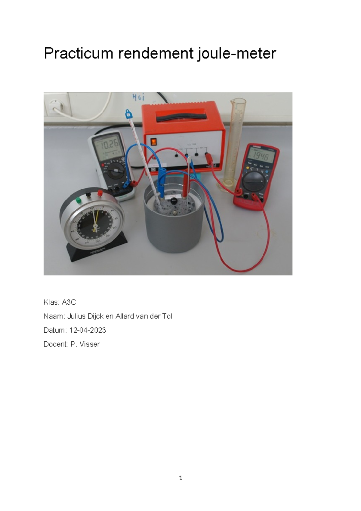 Natuurkunde verslag - Practicum rendement joule-meter Klas: A3C Naam ...