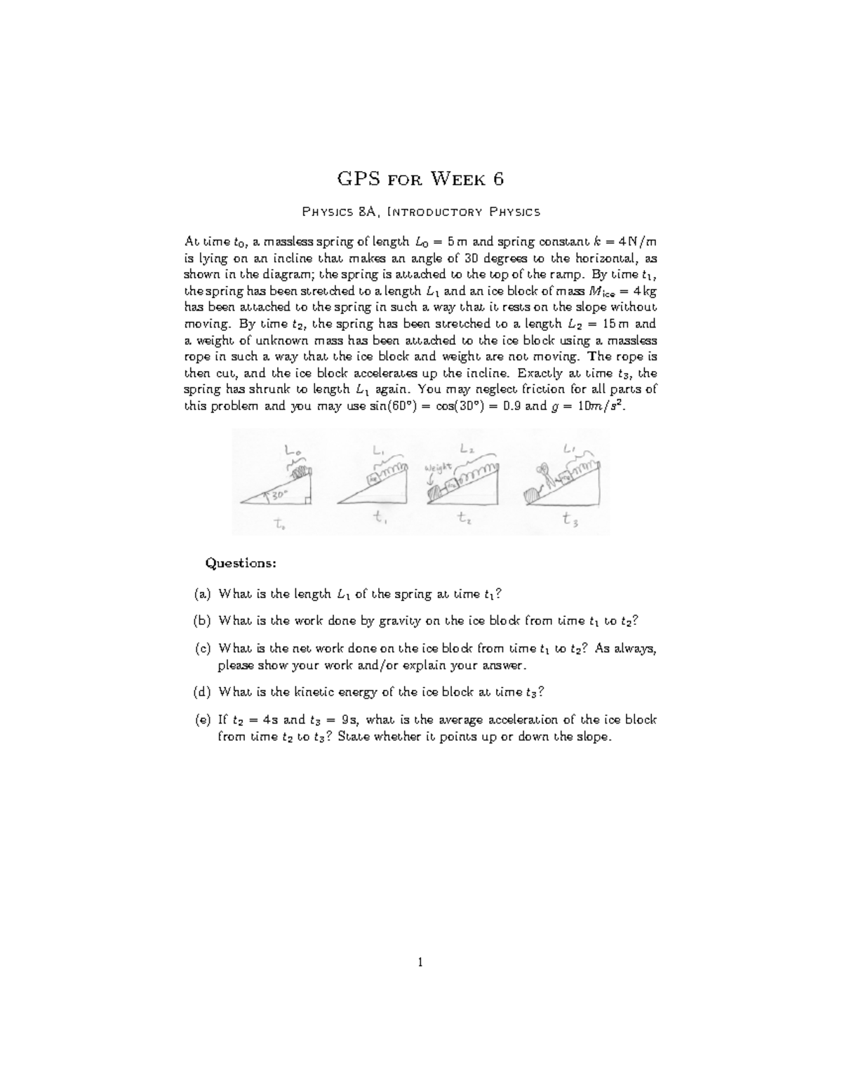 GPS3-2 - doc - GPS for Week 6 Physics 8A, Introductory Physics At time t 0 , a massless spring ...