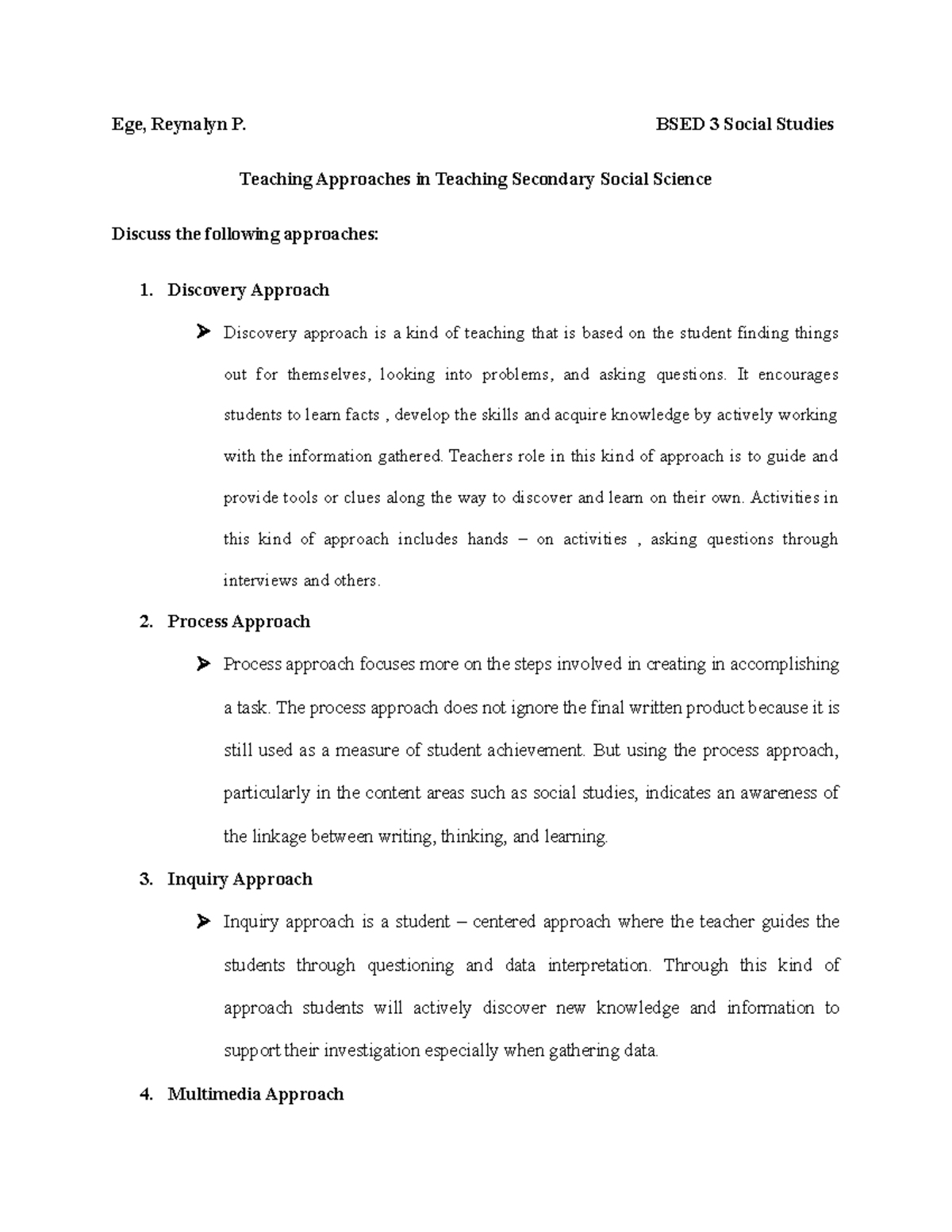 Teaching approaches - Ege, Reynalyn P. BSED 3 Social Studies Teaching ...