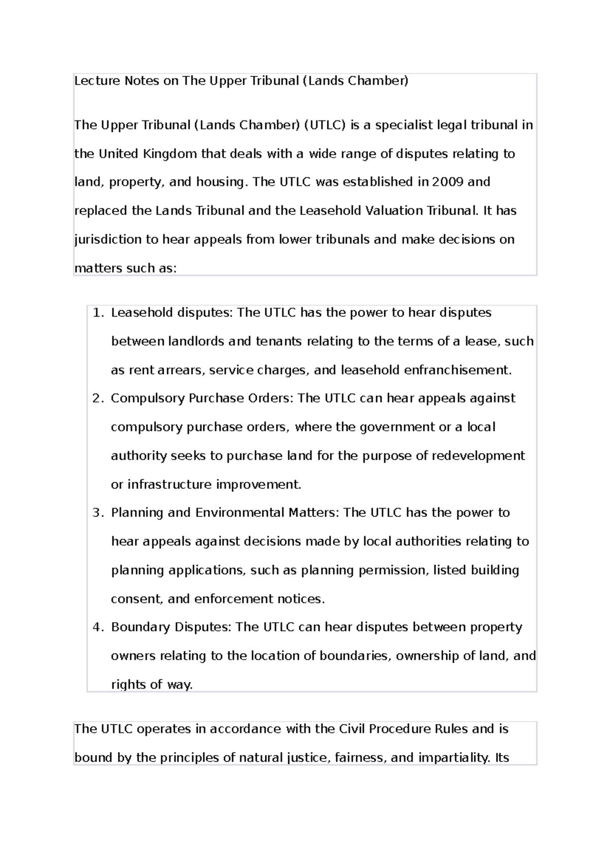 The Upper Tribunal (Lands Chamber) - The UTLC was established in 2009 and replaced the Lands ...