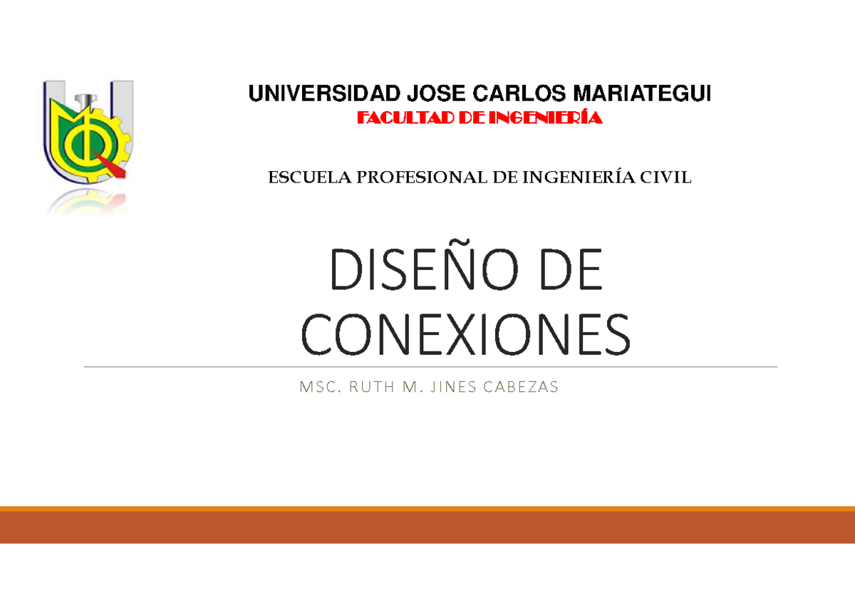 9 Diseño DE Conexiones - fasdfasd - DISEÑO DE CONEXIONES MS C. R U T H ...