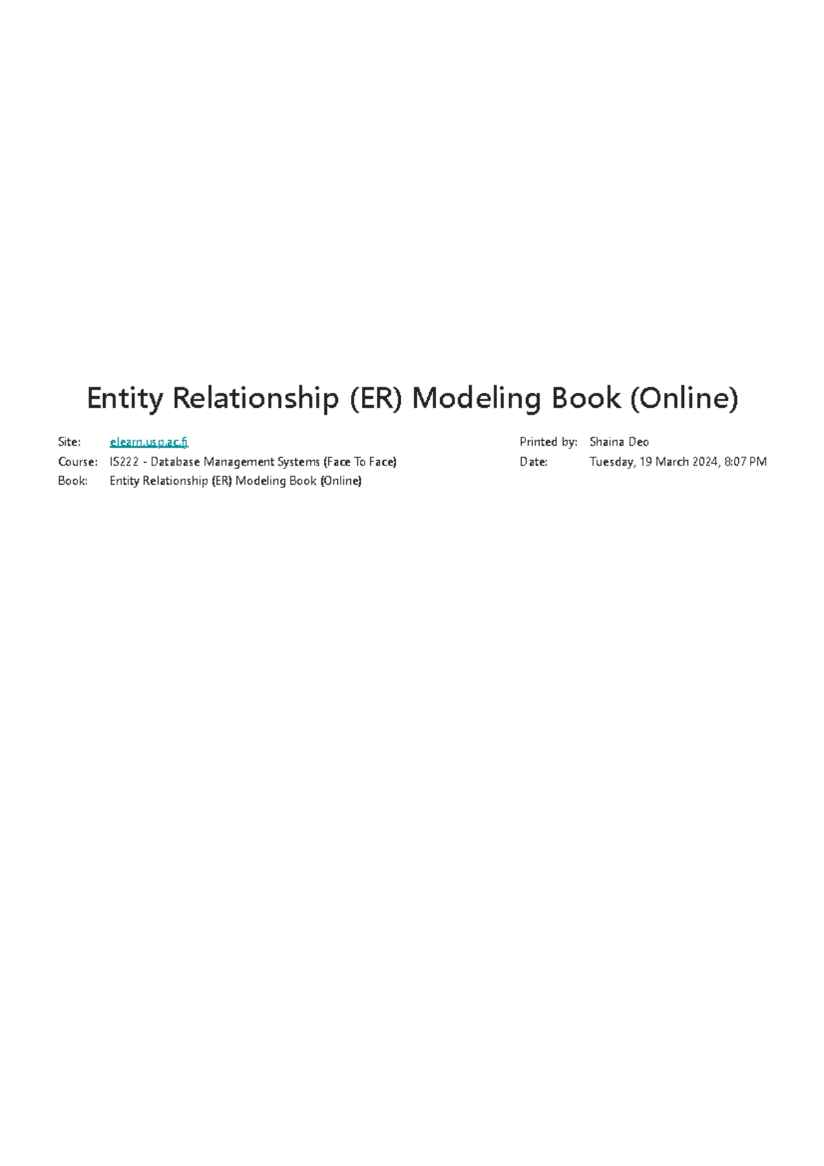 Entity Relationship (ER) Modeling Book (Online) - usp.ac Course: IS222 - Database Management ...