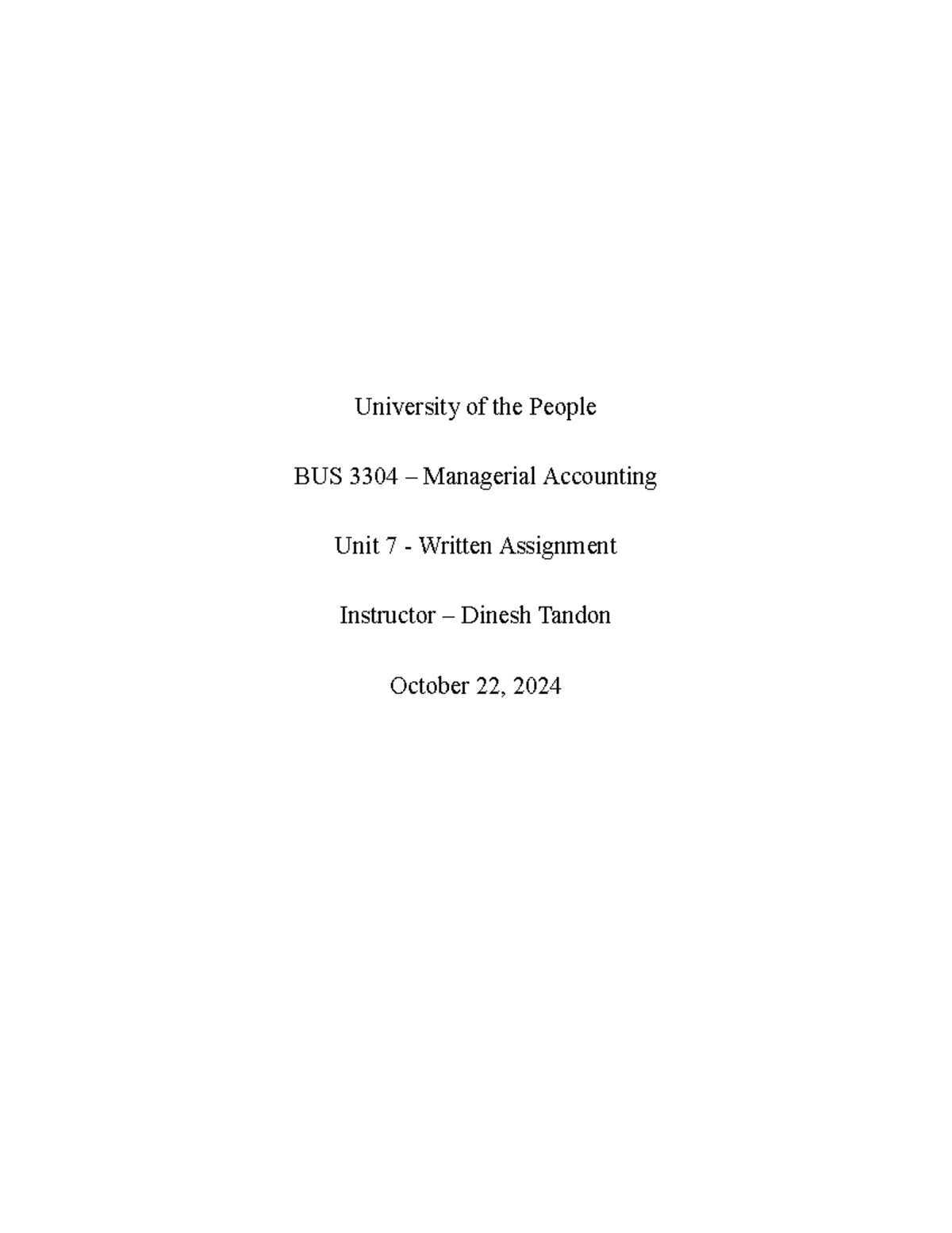 Bus 3304 wa7 - bus 3304 Managerial Accounting Written Assignment Unit 7 - University of the ...