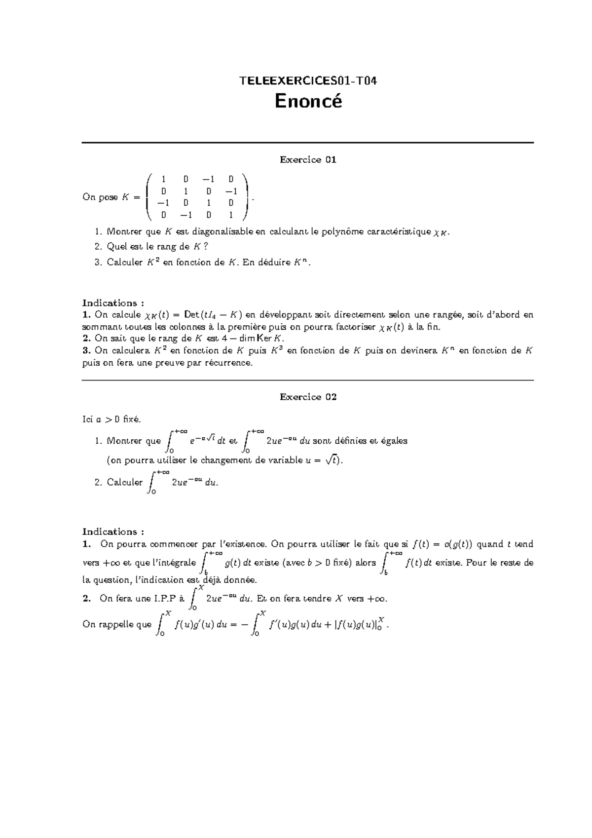 Teleexercices 01-T04 - TELEEXERCICES01-T Enonc ́e Exercice 01 On pose K = 1 0 − 1 0 0 1 0 − ...