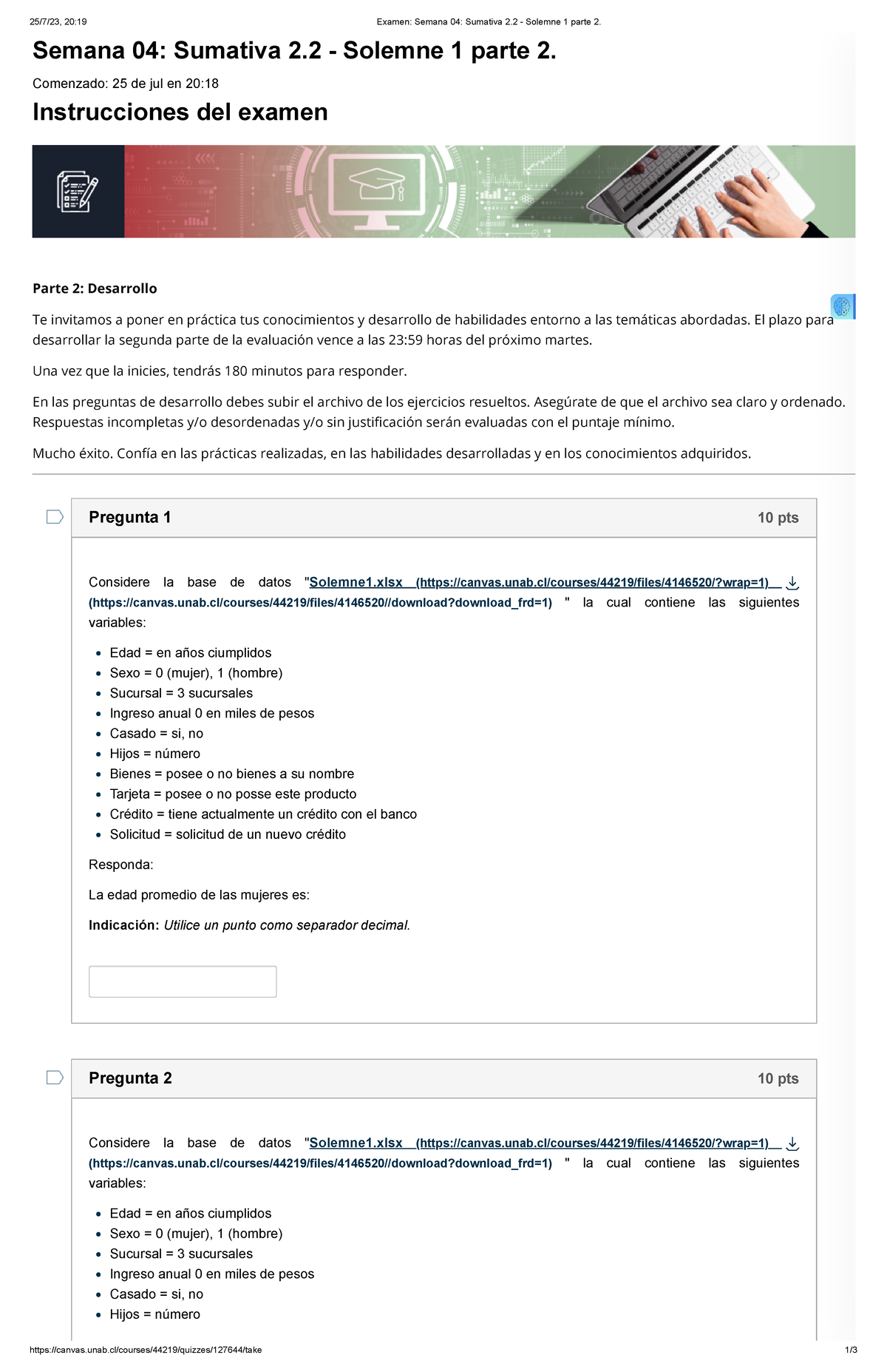 Examen Semana 04 Sumativa 2.2 - Solemne 1 parte 2 - 25/7/23, 20:19 Examen: Semana 04: Sumativa 2 ...