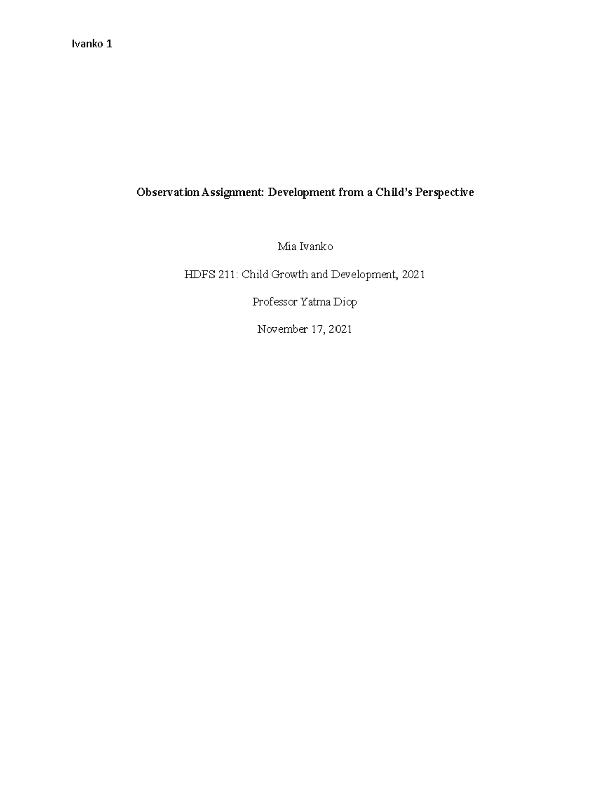 Observation Assignment - This was an exceptional opportunity for me, as ...