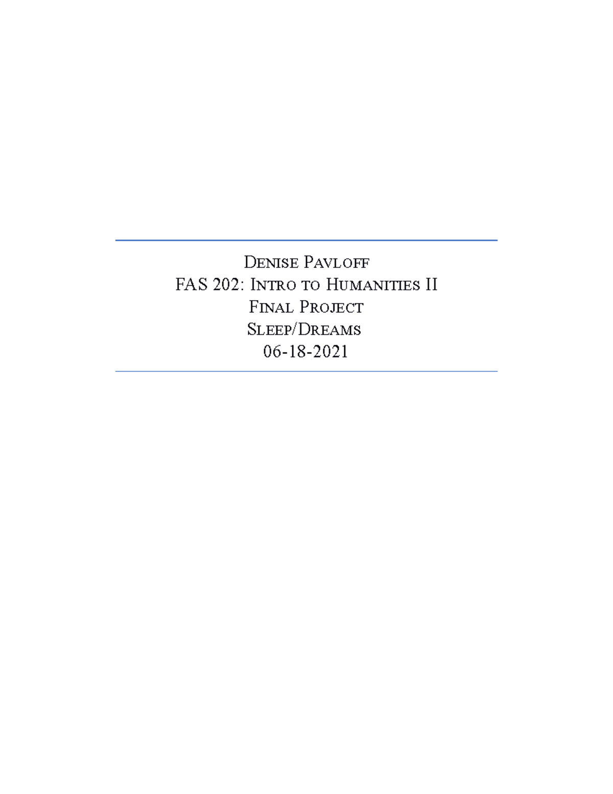 Final Project Seven - DENISE PAVLOFF FAS 202: INTRO TO HUMANITIES II ...