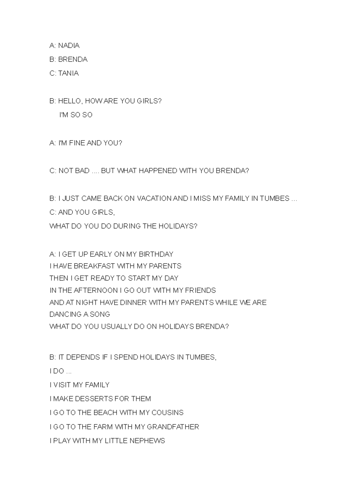 Task 05 HELLO, HOW ARE YOU GIRLS - A: NADIA B: BRENDA C: TANIA B: HELLO ...