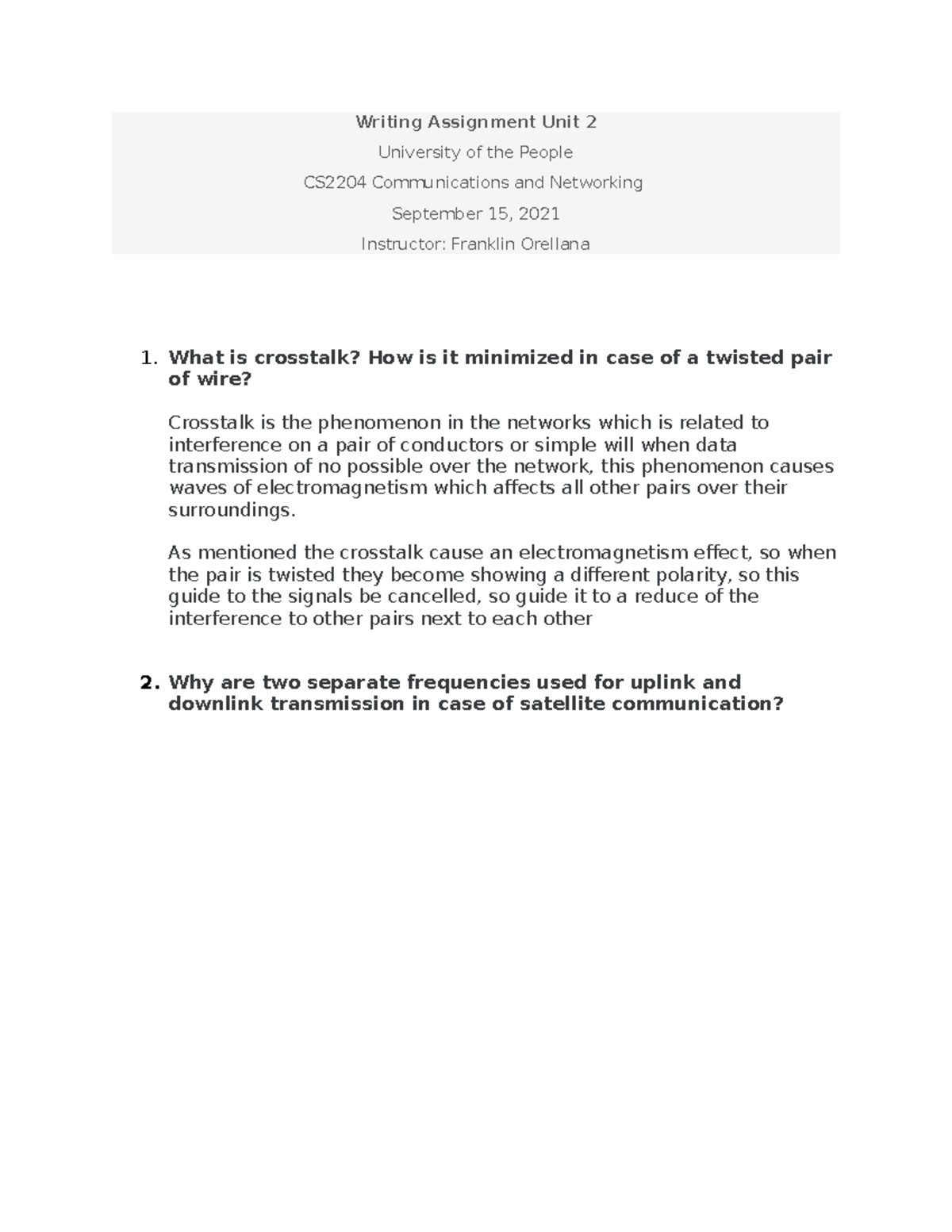 Writing Assignment Unit 2 - As mentioned the crosstalk cause an electromagnetism effect, so when ...