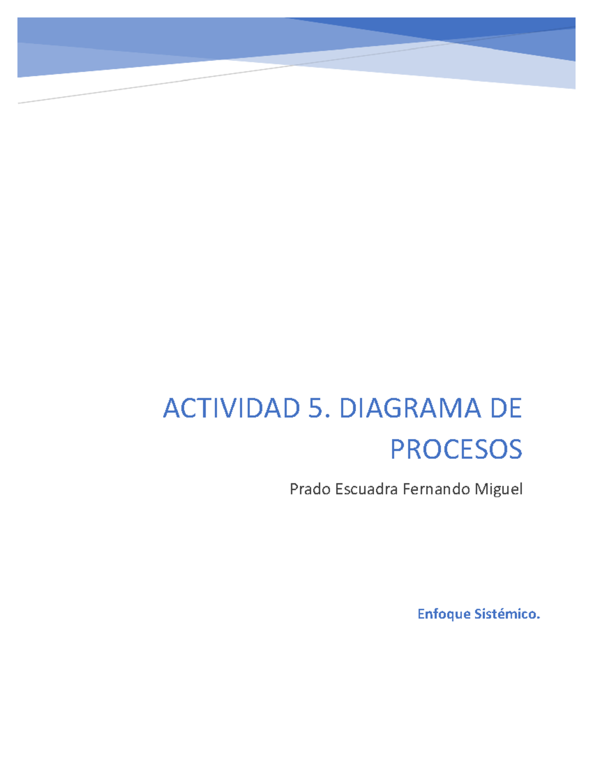 Actividad 5 Blackboard - ACTIVIDAD 5. DIAGRAMA DE PROCESOS Prado ...