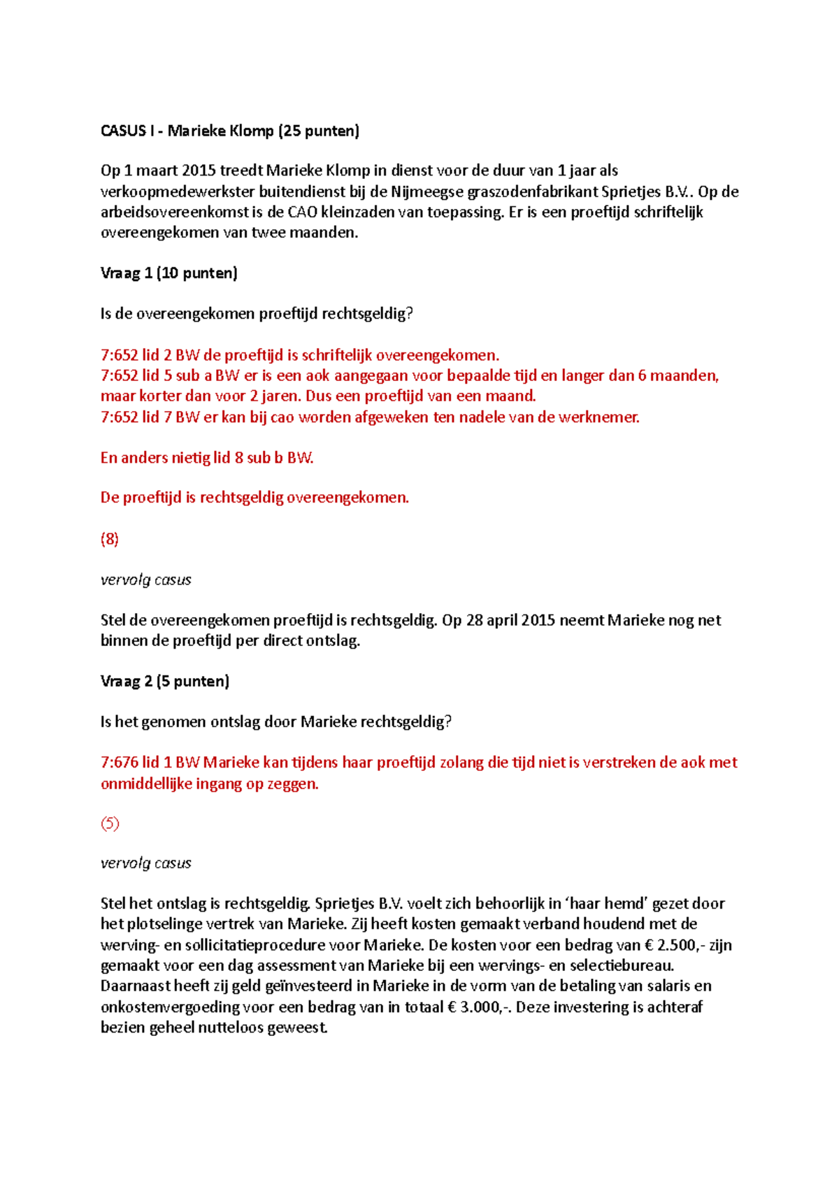 Proef/oefen tentamen 2019, vragen en antwoorden - CASUS I - Marieke Klomp (25 punten) Op 1 maart ...