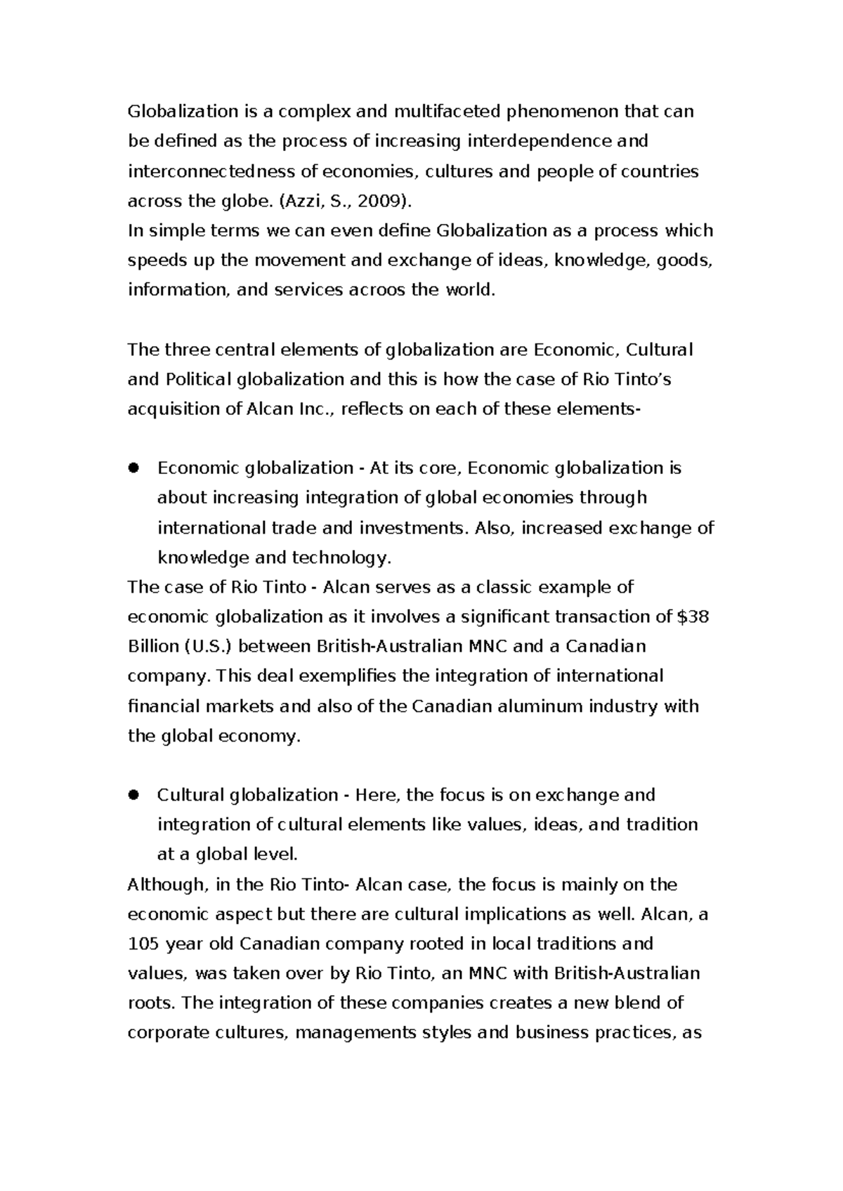 Globalization is a complex and multifaceted phenom - (Azzi, S., 2009). In simple terms we can ...