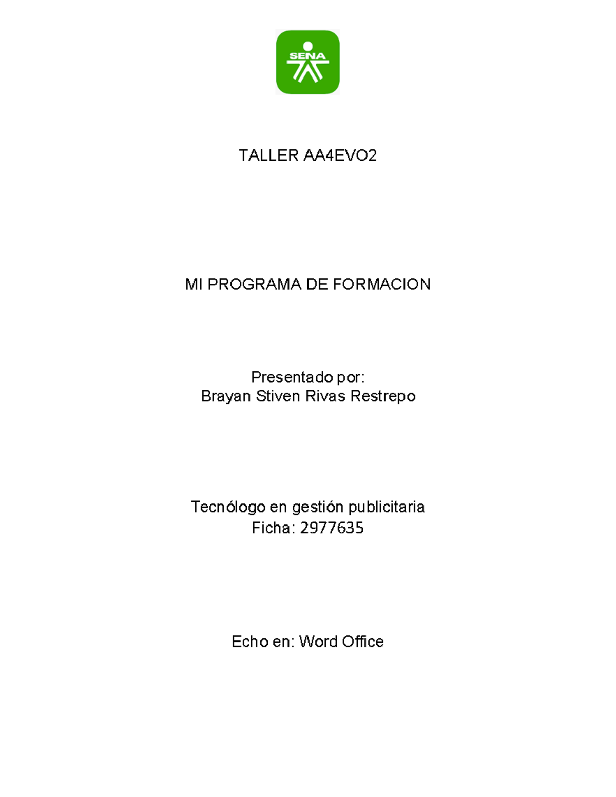 Taller AA4EVO2 - TALLER AA4EVO MI PROGRAMA DE FORMACION Presentado por ...